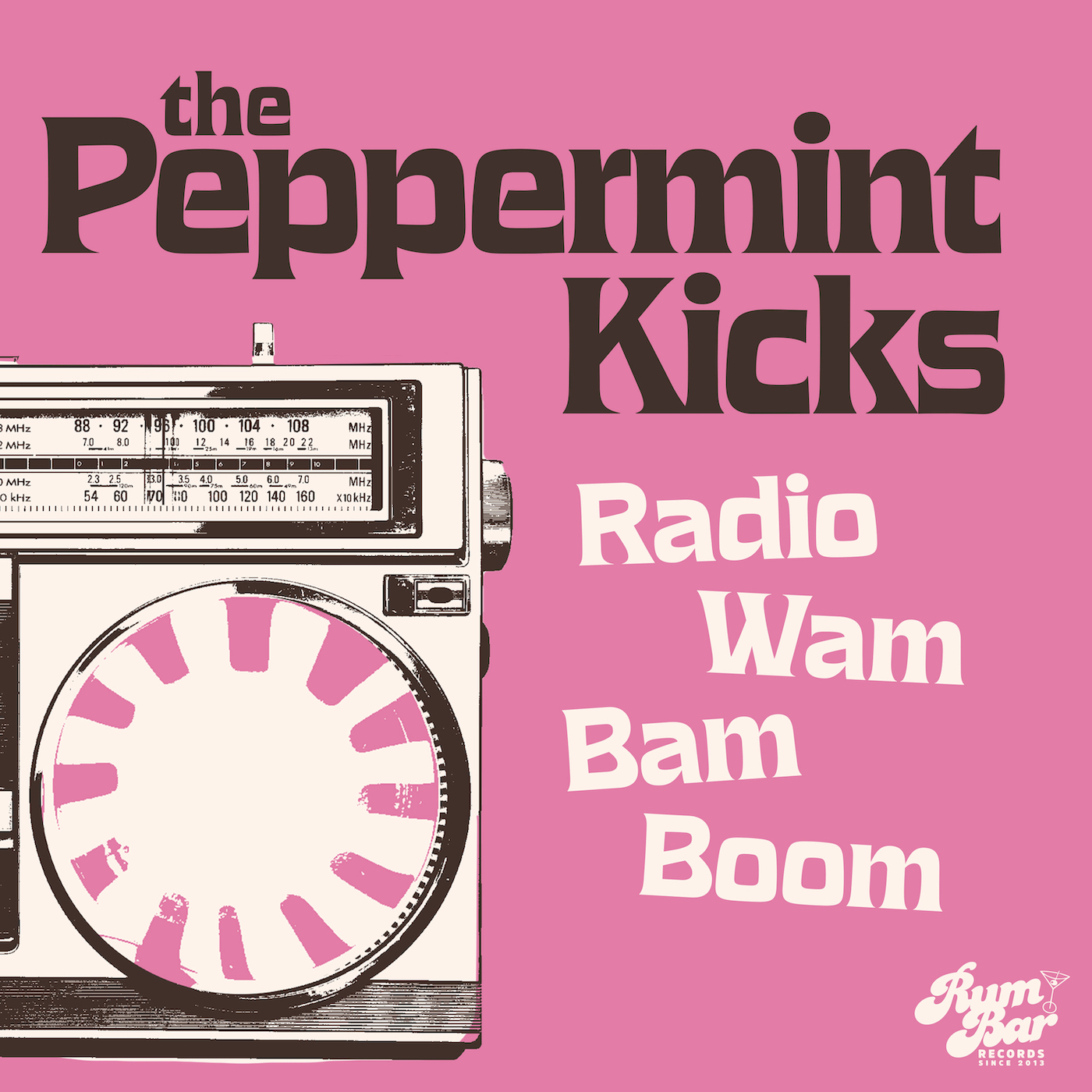 Singles! The Peppermint Kicks, "Radio Wam Bam Boom" - rock and roll fables